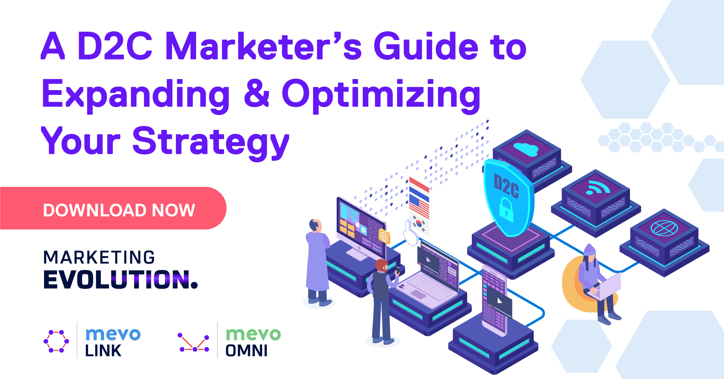 A D2C Marketer’s Guide to Expanding & Optimizing Your Strategy ...